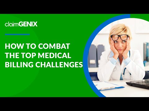 How to Combat the TOP Medical Billing Challenges | ClaimGenix - Medical Billing Software