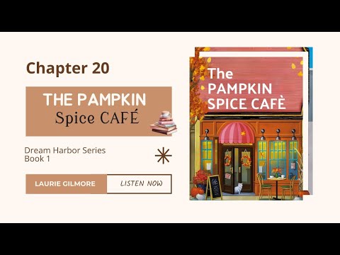 Chapter 20 - The Pumpkin Spice Café | Heartfelt Cozy Romance Audiobook audiobook story