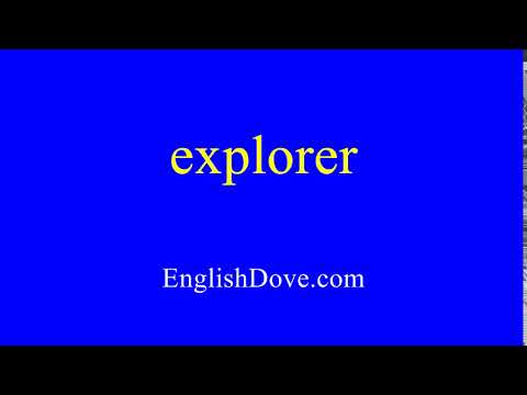How to pronounce explorer in American English.