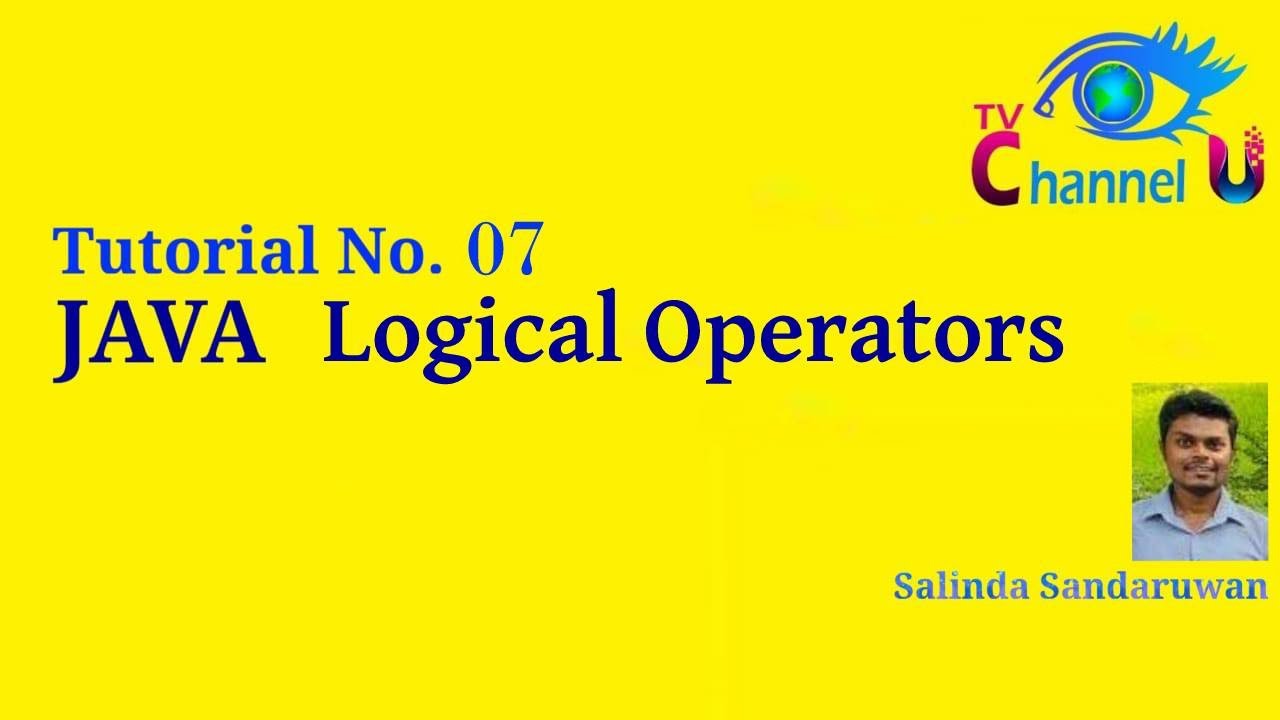 Tutorial 7 Java Logical operators