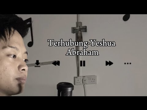 Terhubung - Yeshua Abraham || Cover By Zack