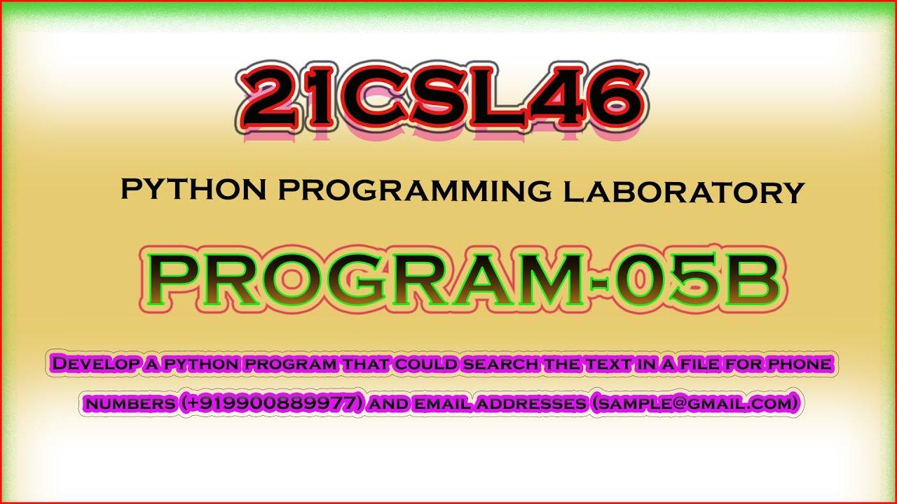 21CSL46 |Program 05B|PYTHON PROGRAMMING LABORATORY | CREATE PROGRAM THAT COULD SEARCH TEXT IN A FILE