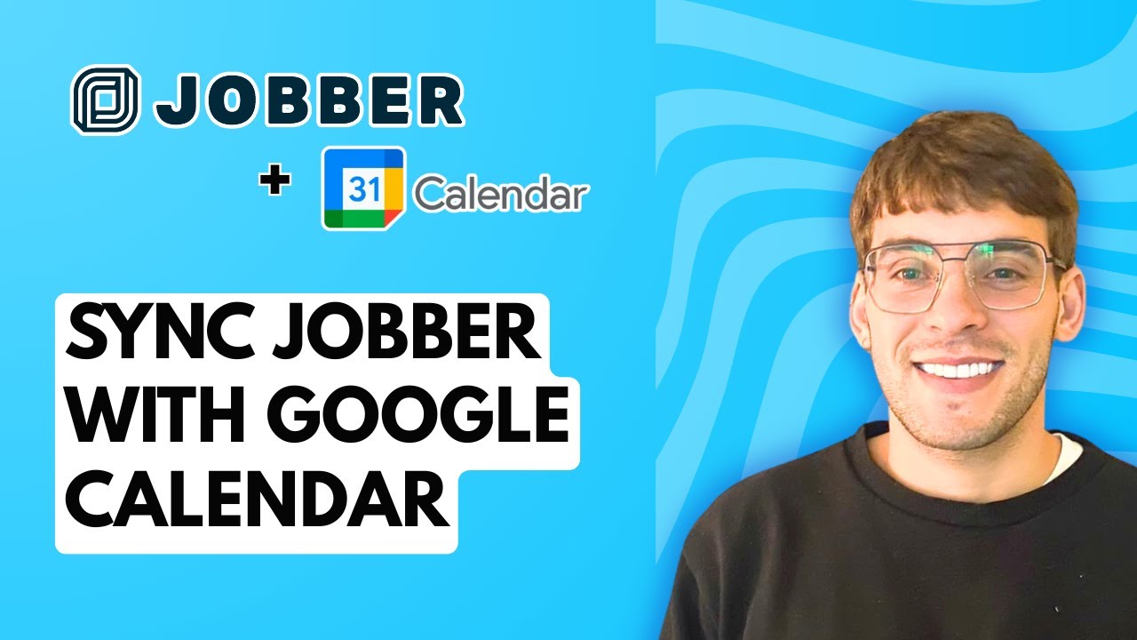 How to Sync Jobber with Google Calendar [2026 Full Guide]