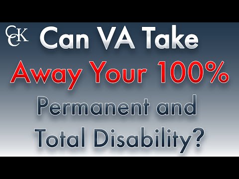 Can The VA Take Away My 100% Permanent and Total Disability Rating?
