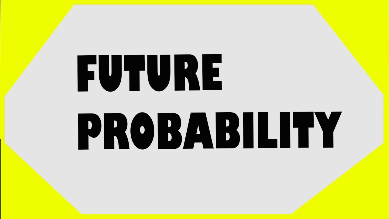 Unit 4  Future probability