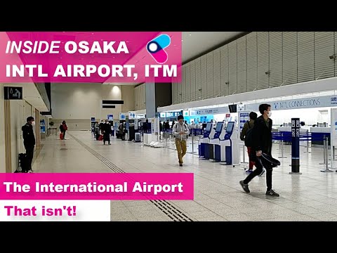 Osaka International Airport | Itami ITM | South Terminal. The international airport, which isn't.