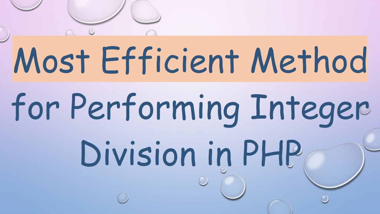 Most Efficient Method for Performing Integer Division in PHP