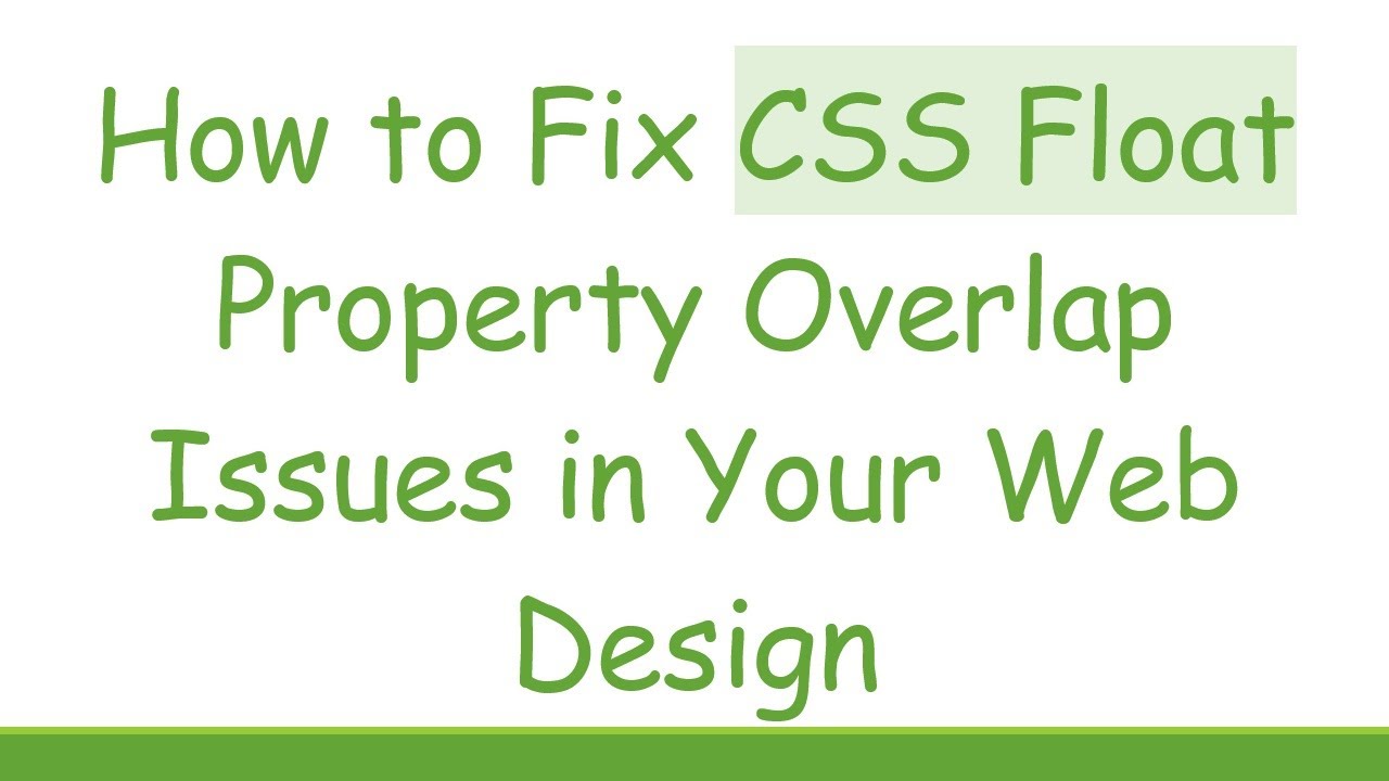 How to Fix CSS Float Property Overlap Issues in Your Web Design