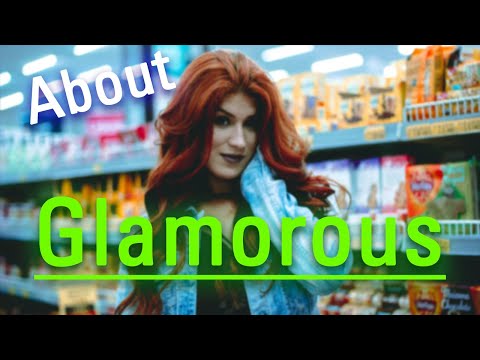 How to Say Glamorous in English? | How Does Glamorous Look? | What is Glamorous?