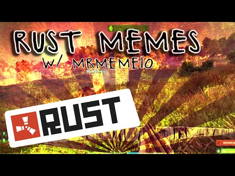 Steam Community :: Video :: Rust Memes with MrMemeio