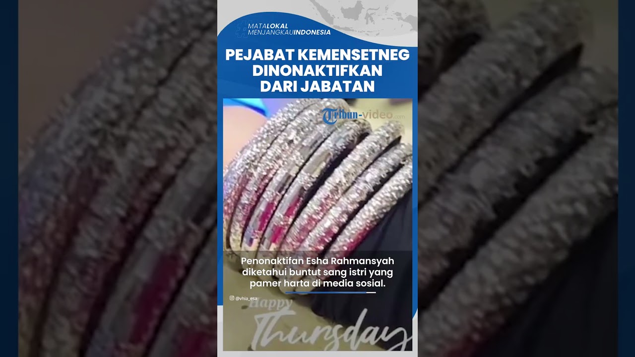 Istri Pamer Harta di Medsos, Pejabat Kemensetneg Dinonaktifkan dari ... Istri Pamer Harta di Medsos, Pejabat Kemensetneg Dinonaktifkan dari ...