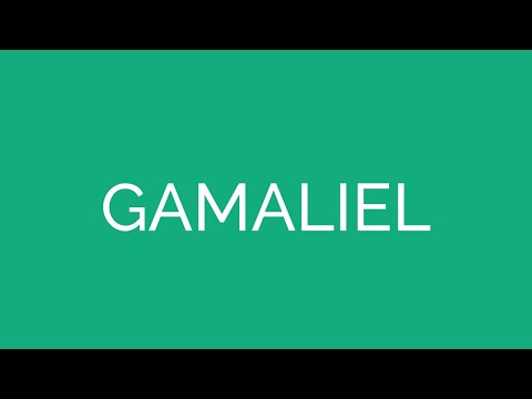 How To Pronounce Gamaliel