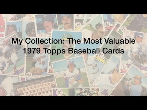 My Collection: Most Valuable 1979 Topps Baseball Cards