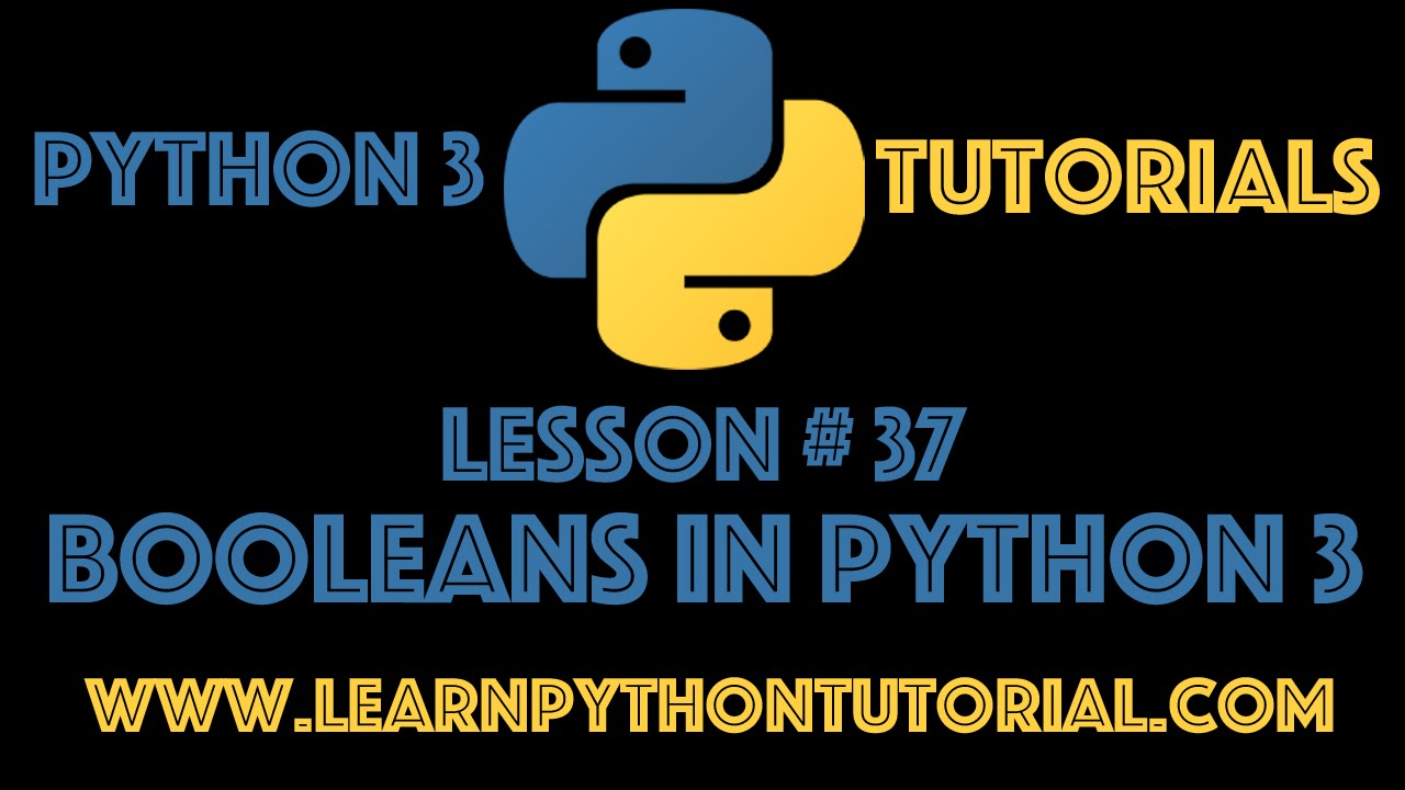 Python Tutorial: Booleans in Python - Python Numbers #37
