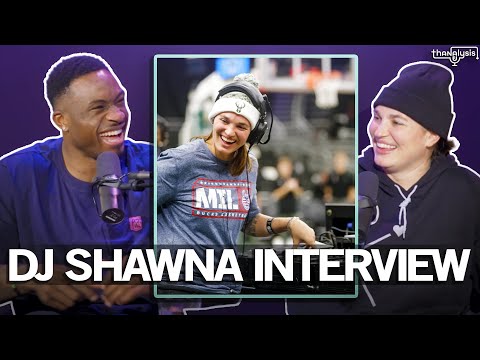 DJ Shawna on being an NBA DJ, The Bubble Experience, Player Favorite Music & More | Thanalysis