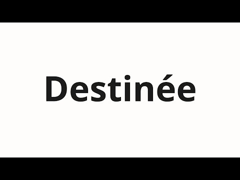 How to pronounce Destinée