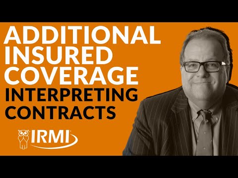 Additional Insured Coverage: How to Interpret Contracts to Avoid Costly Gaps | IRMI