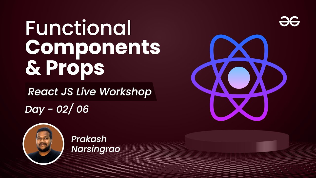 Functional Components & Props & useState Hook