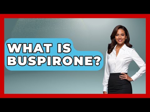 What Is Buspirone? - PTSD Support Channel