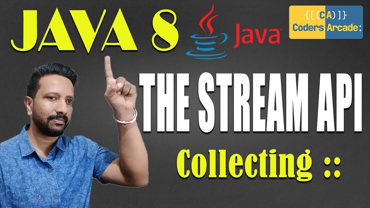 Stream API In Java 8 ::  Collecting A Stream