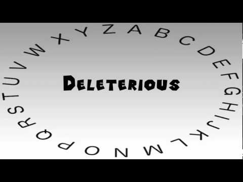 How to Say or Pronounce Deleterious