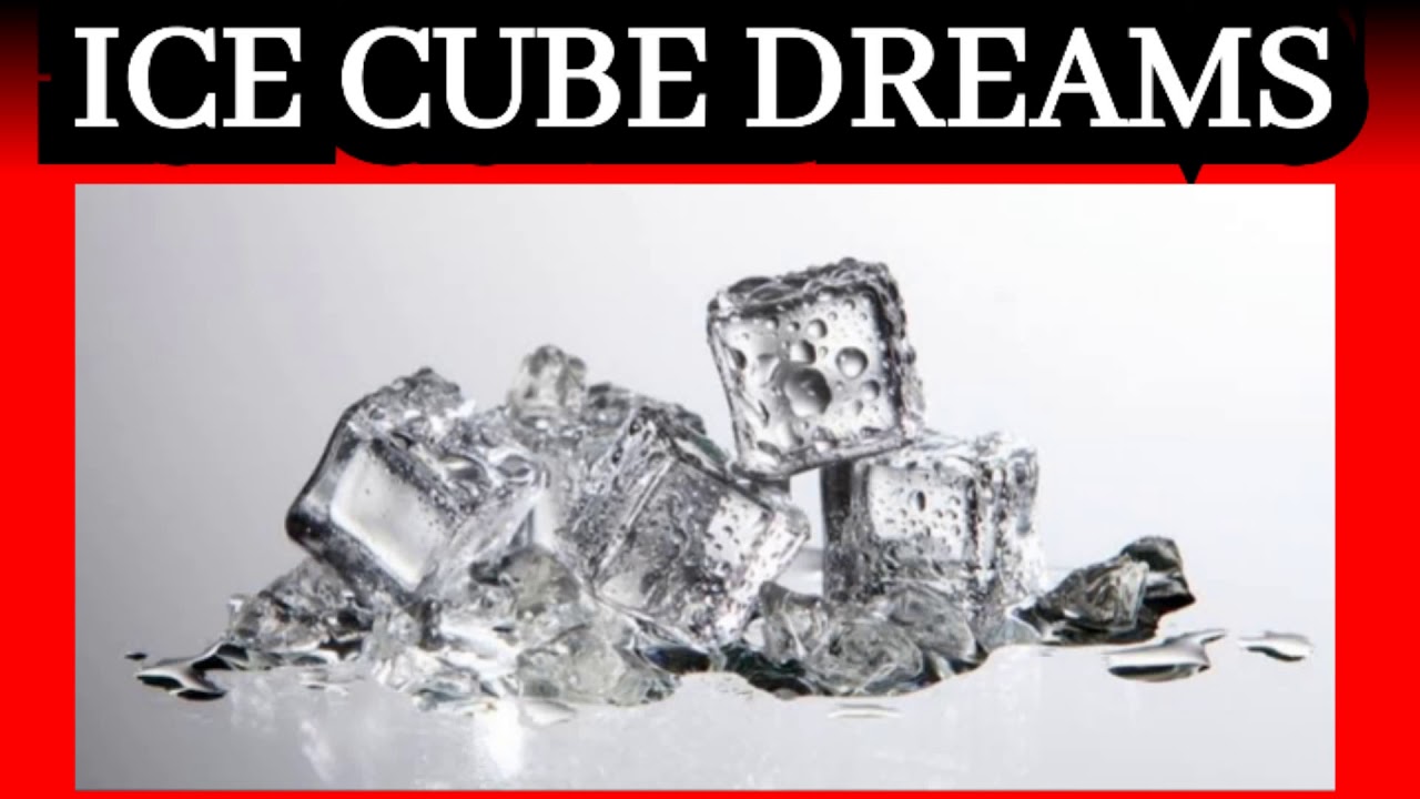 Ice Cube Dreams​