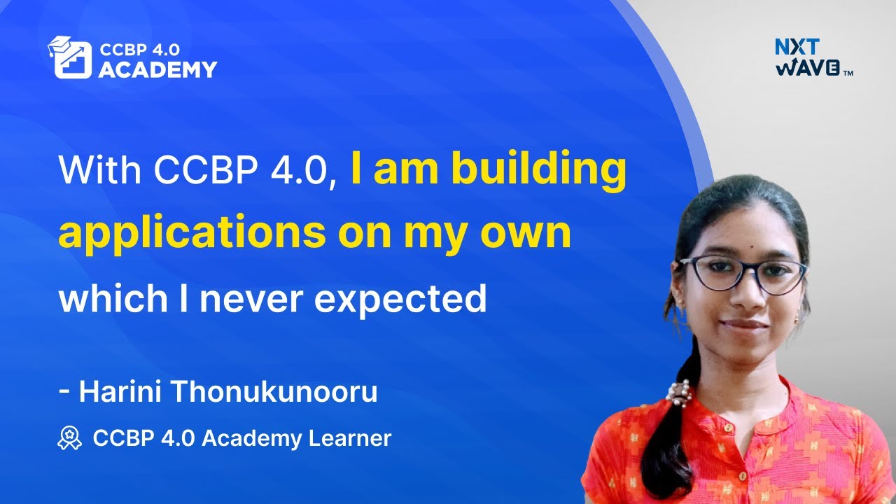 Harini’s Journey With NxtWave CCBP 4.0 Academy in Building Industry-Level Skills