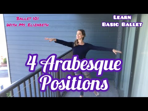 BALLET 101 {4 Arabesque Positions} @ms.elizabethsmedley