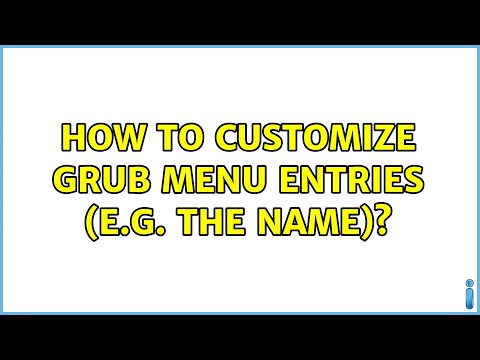 Ubuntu: How to customize GRUB menu entries (e.g. the name)?