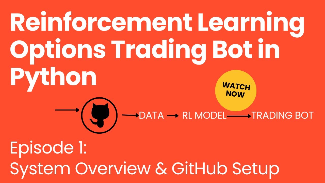 Options Trading Bot in Python With Reinforcement Learning : Episode 1 System Overview & GitHub Setup
