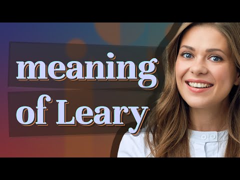 Leary | meaning of Leary