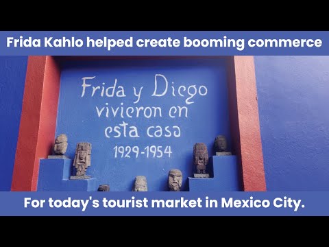 Did you know Frida Kahlo helped create a commerce frenzy that millions visit yearly?