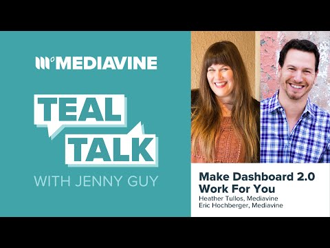 Make Dashboard 2.0 Work For You | Mediavine Teal Talk