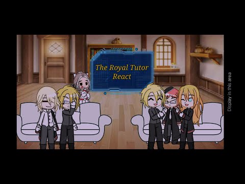 The royal tutor react to Heine || Anime || Gacha