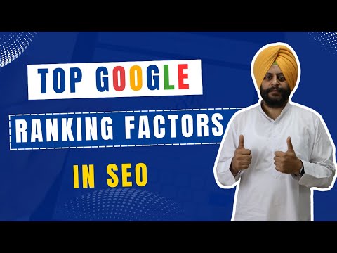 What Are SEO Ranking Factors in 2024 & How To Improve Google Ranking? | Google Ranking Factors 2024
