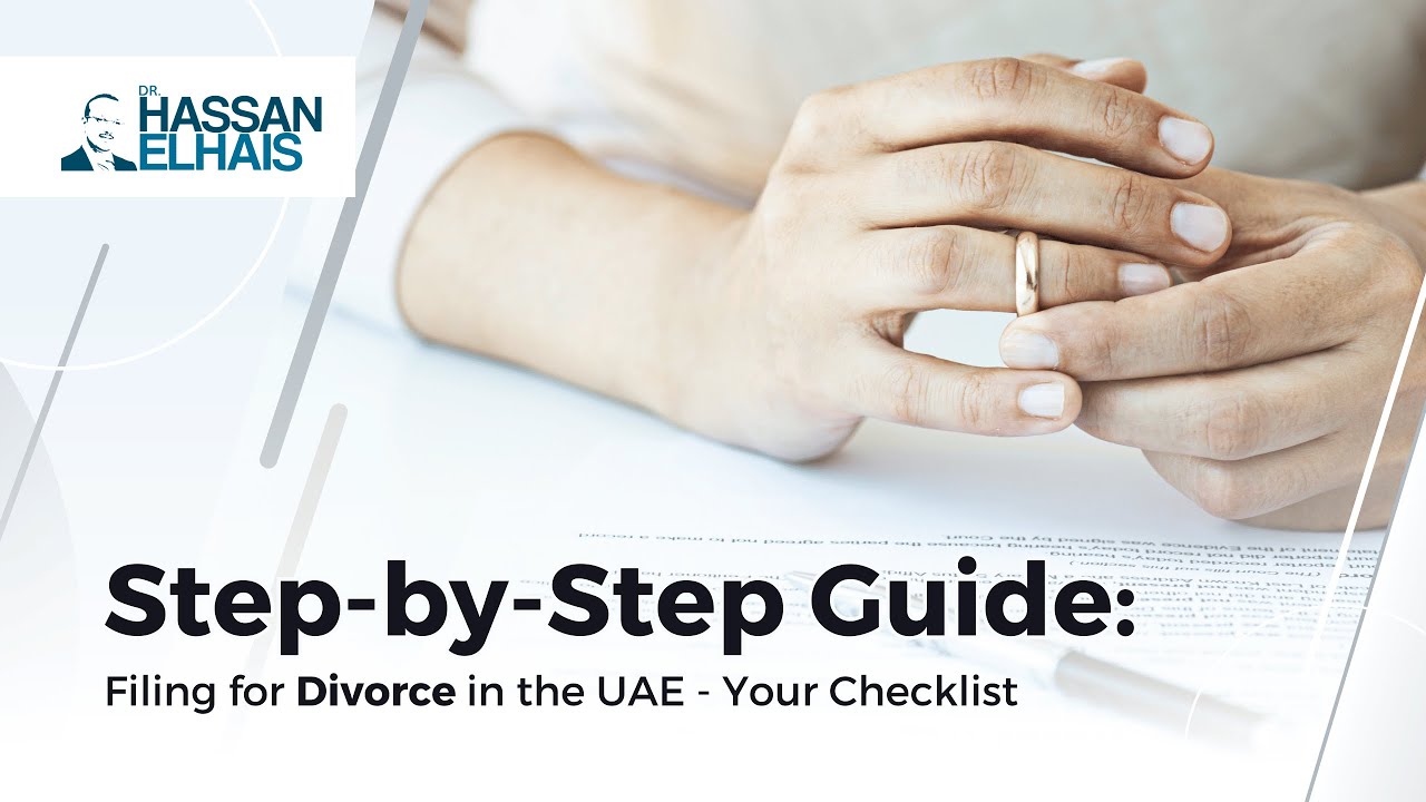 Step-by-Step Guide: Filing for Divorce in the UAE - Your Checklist