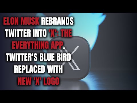 Elon Musk rebrands Twitter into 'X': The Everything App. Twitter's Blue Bird Replaced with 'X' Logo