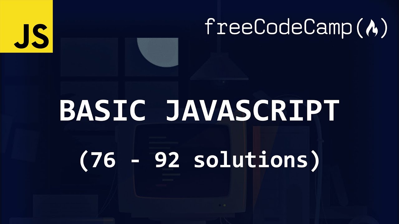 freeCodeCamp solutions - Basic JavaScript (76 - 92)