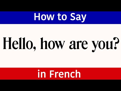 Learn French | How to say "Hello, how are you" in French | French Words & Phrases | "Hello" French