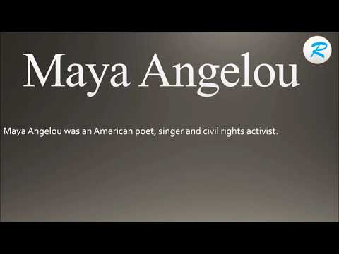 How to pronounce Maya Angelou