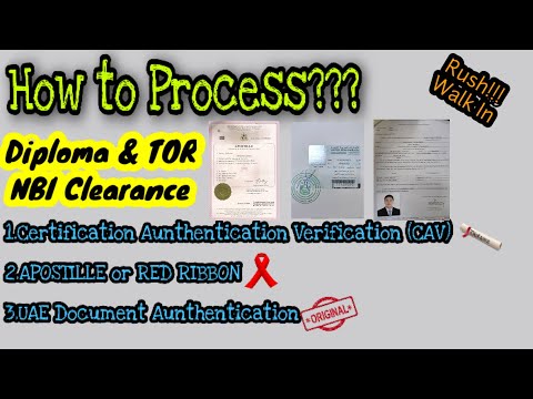 Paano kumuha ng "CAV","APOSTILLE" or RED RIBBON and "UAE EMBASSY AUNTHENTICATION"DIPLOMA,TOR and NBI
