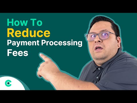 How To Reduce Payment Processing Fees