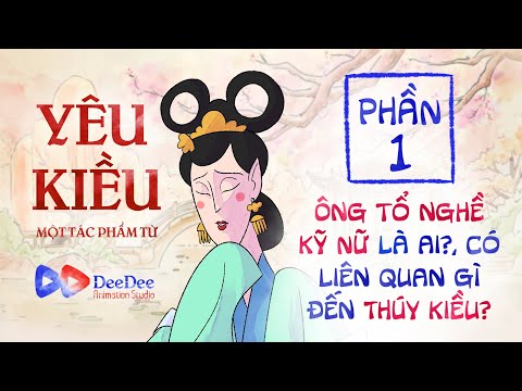 YÊU KIỀU | Truyện Kiều phiên bản hoạt hình - Tập 01/3 - DeeDee Animation Studio