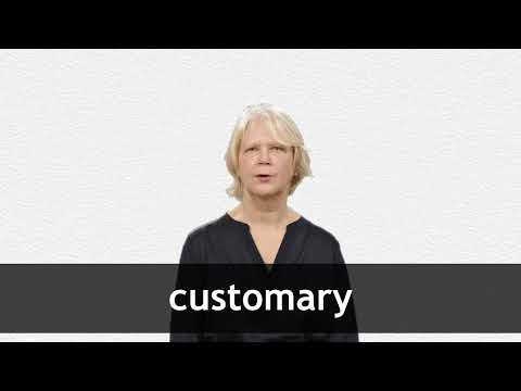 How to pronounce CUSTOMARY in American English