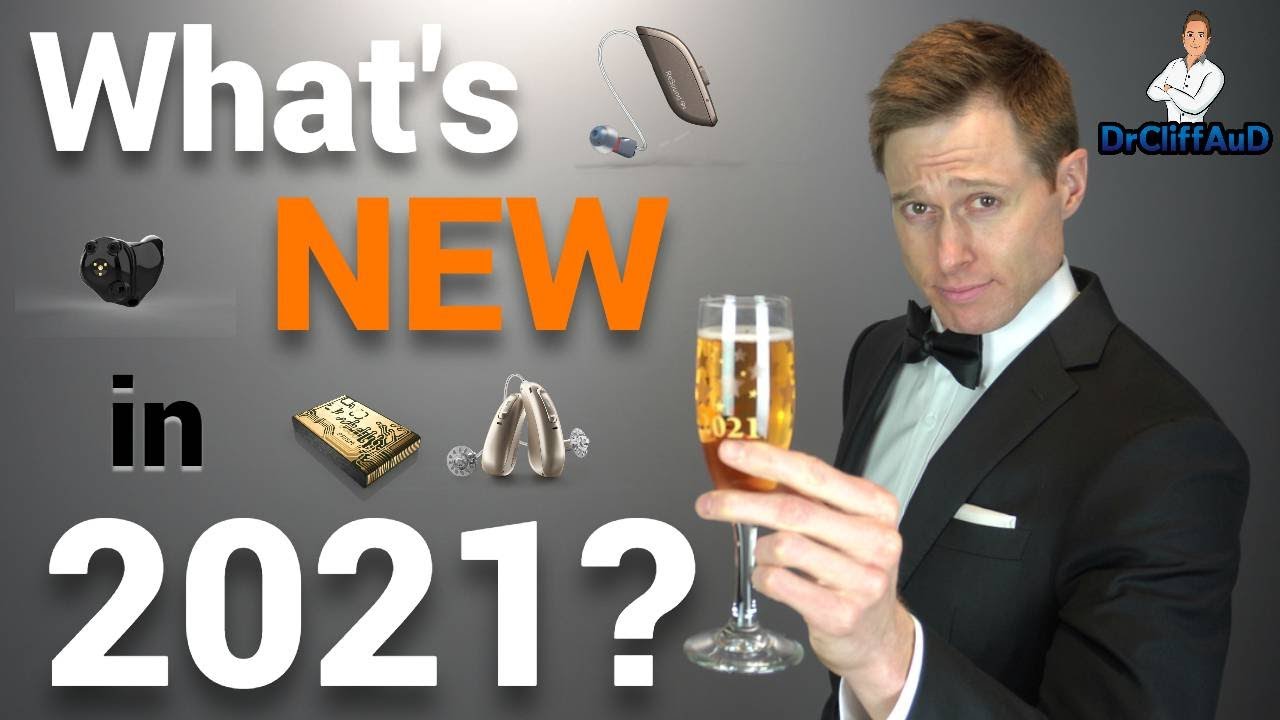 What's NEW with Hearing Aids & Hearing Treatment in 2021?