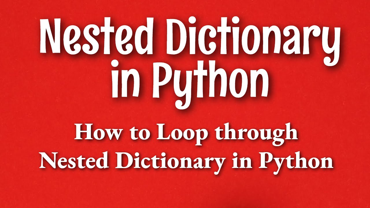PYTHON TUTORIAL: NESTED DICTIONARY IN PYTHON||HOW TO LOOP THROUGH NESTED DICTIONARIES IN PYTHON