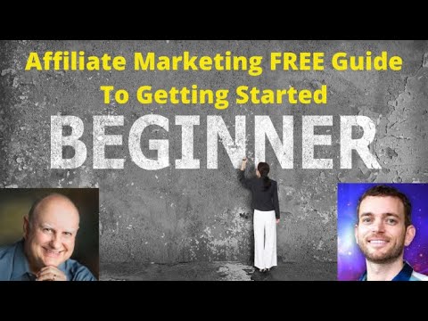 Affiliate Marketing FREE Guide To Getting Started | What Beginners Need To Know To Make Money NOW