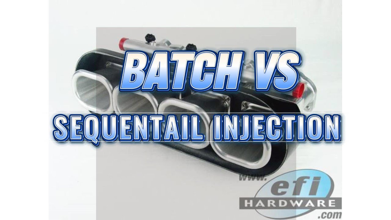 EFI Hardware - Batch Vs Sequential Fuel Injection