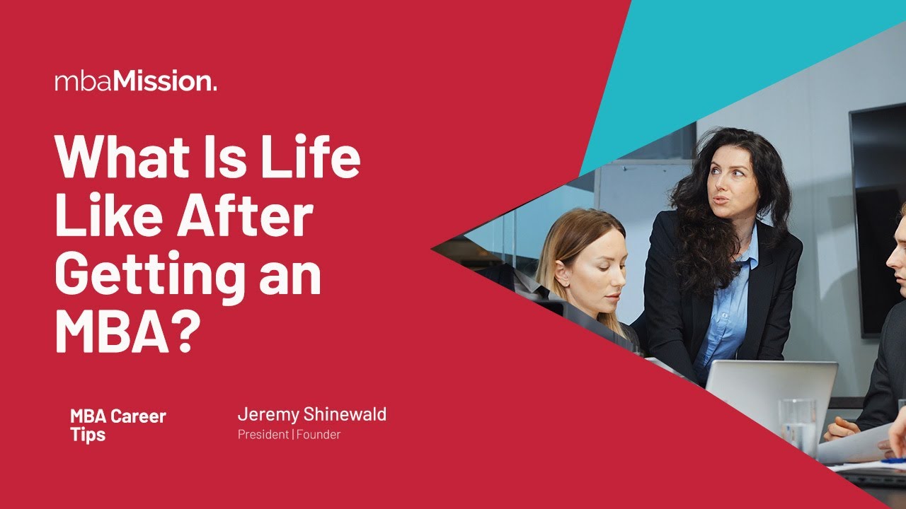 What is Life Like After Getting an MBA?