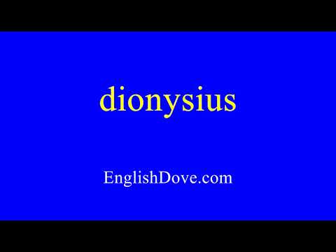 How to pronounce dionysius in American English
